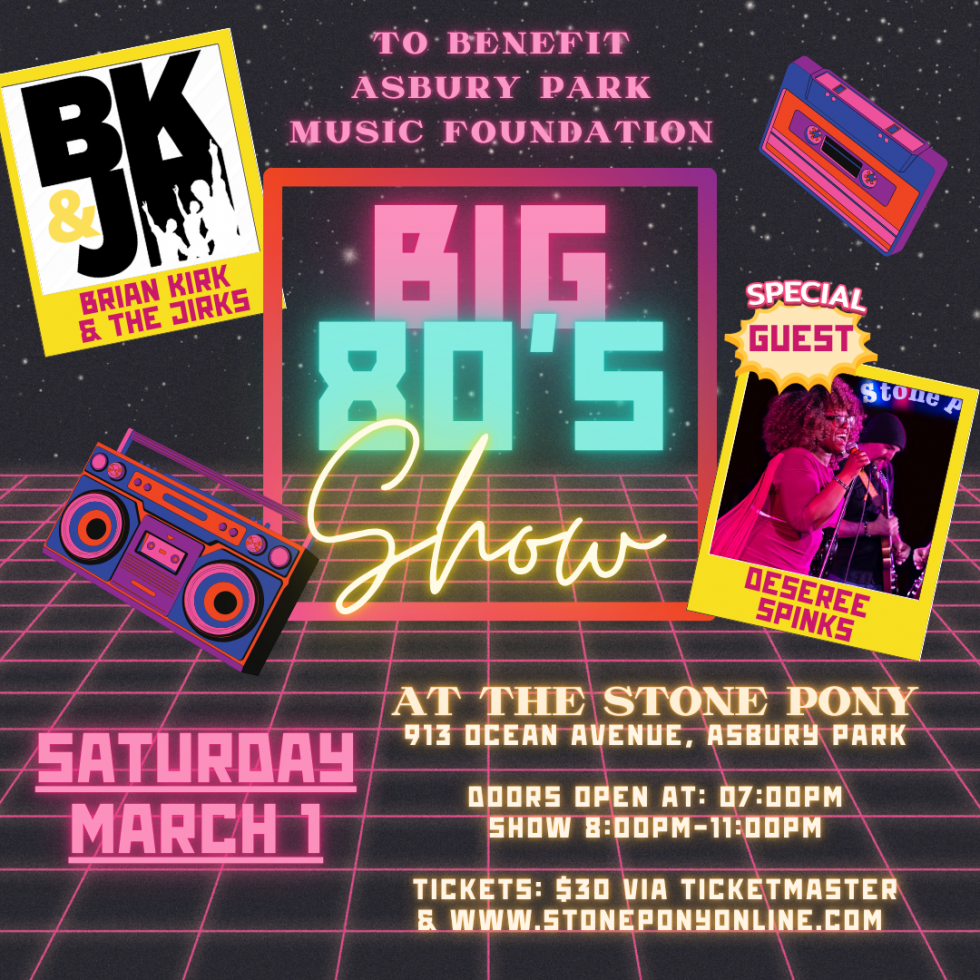 Big 80s Show with Brian Kirk & Deseree Spinks - Asbury Park Music ...